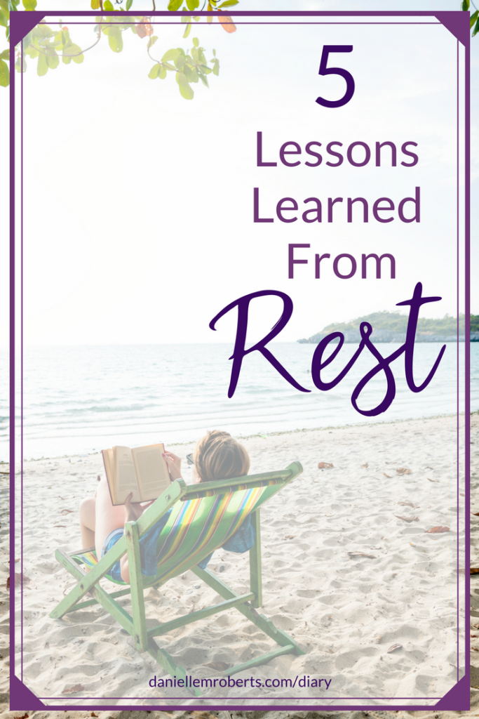5 Lessons Learned from Rest - Danielle Roberts